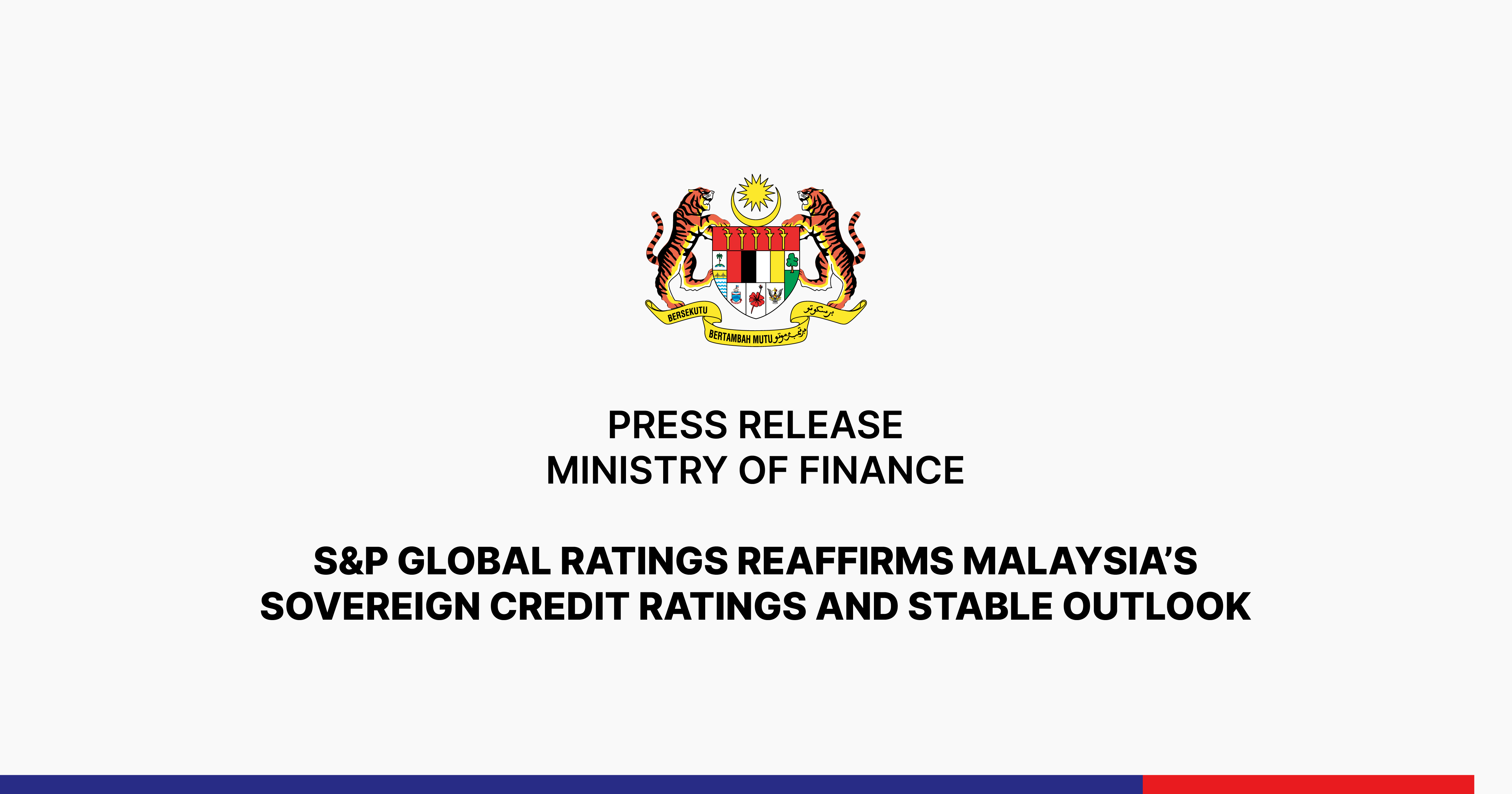 S&P Global Ratings Reaffirms Malaysia’s Sovereign Credit Ratings And ...